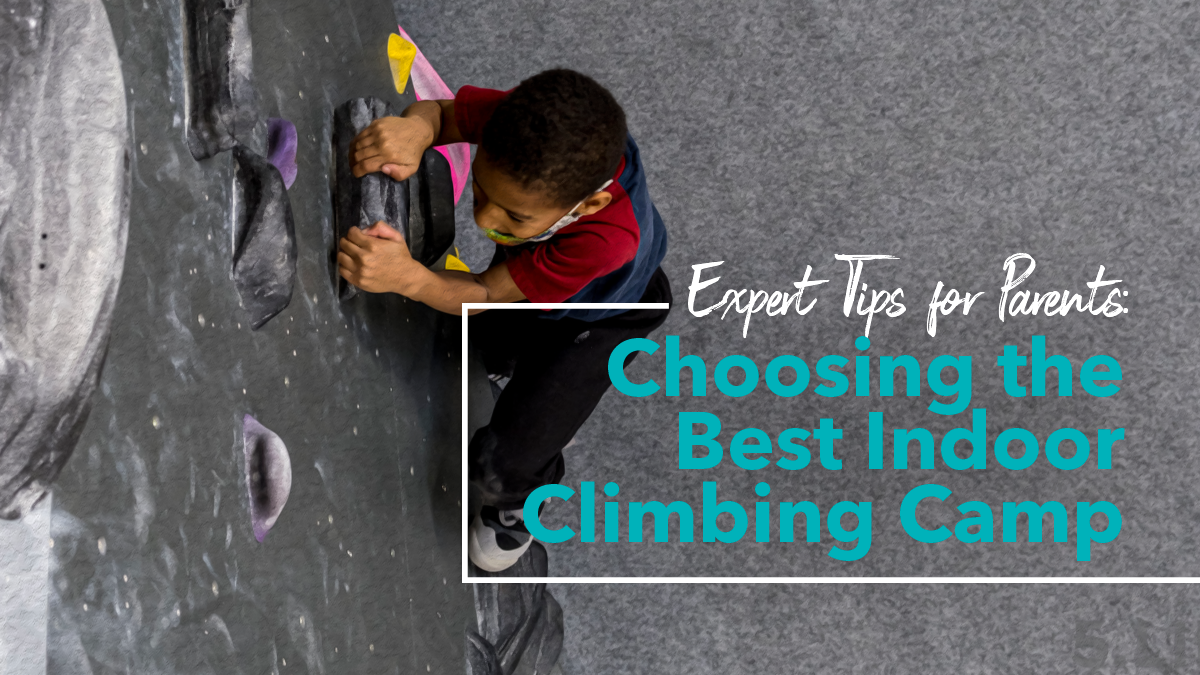 Picking the Best Indoor Rock Climbing Camp | 5.life